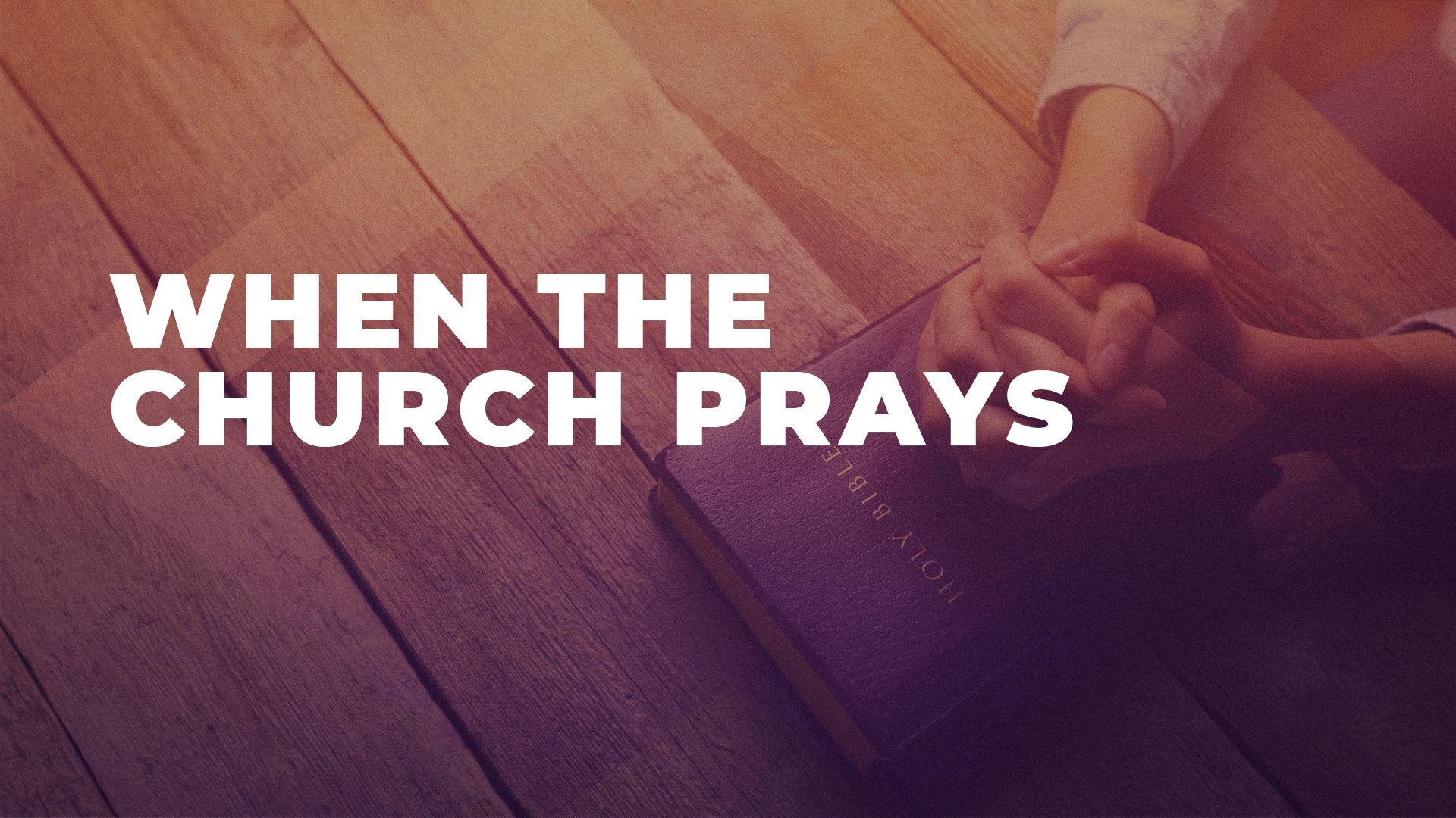 Prayer for the Church | Sermons | West Valley Church